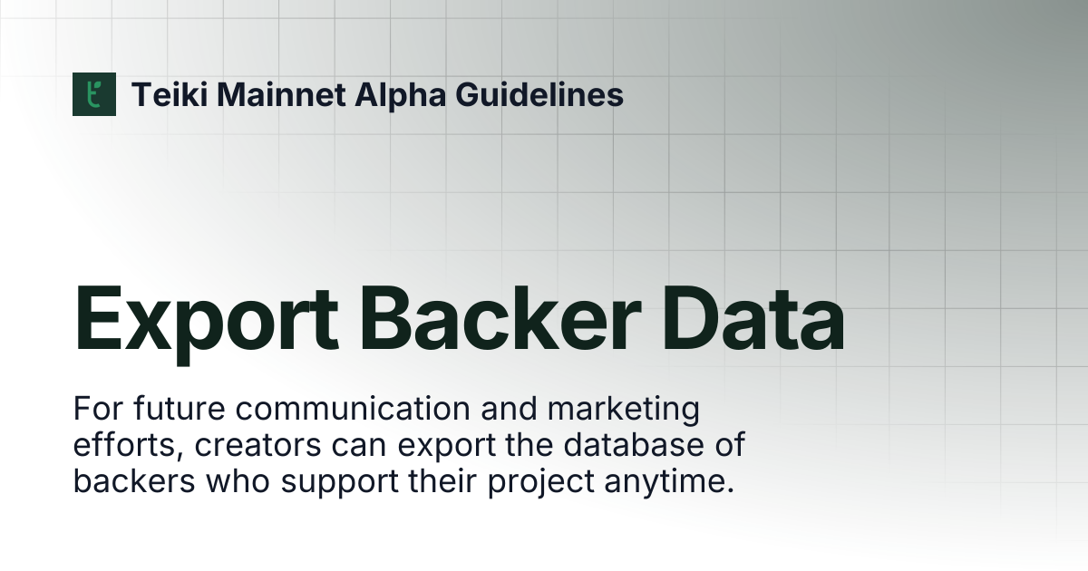 Export Backer Data | Teiki Mainnet Alpha Guidelines