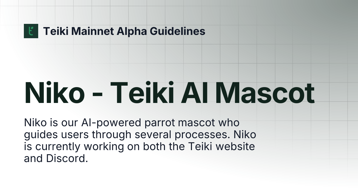 Niko - Teiki AI Mascot | Teiki Mainnet Alpha Guidelines